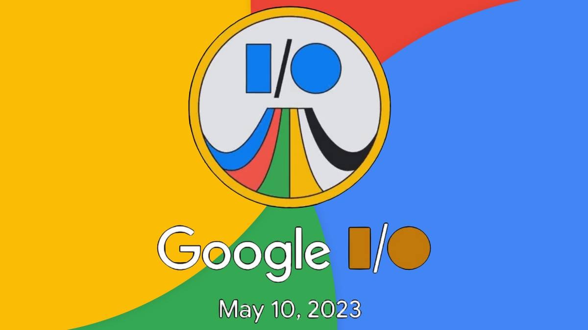 Google I/O 2023 Etkinliği Hakkında Bilmeniz Gerekenler